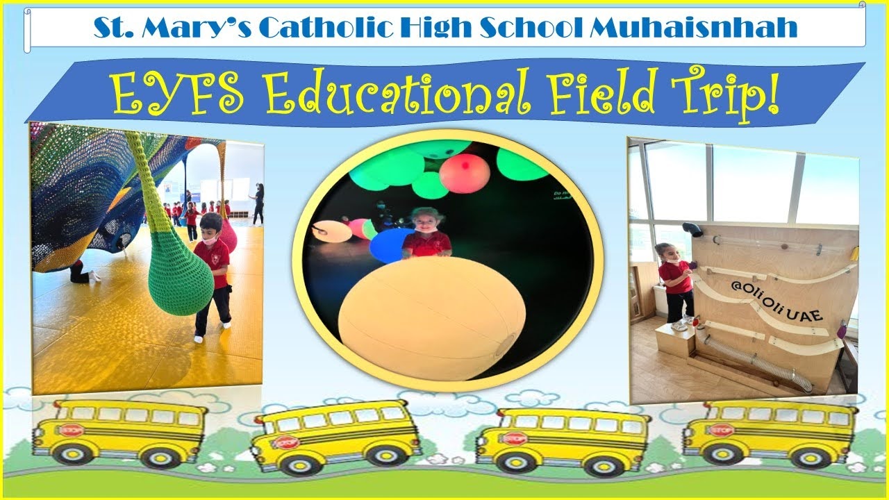EYFS Educational Field Trip – OliOli - St Mary High School Muhaisnah